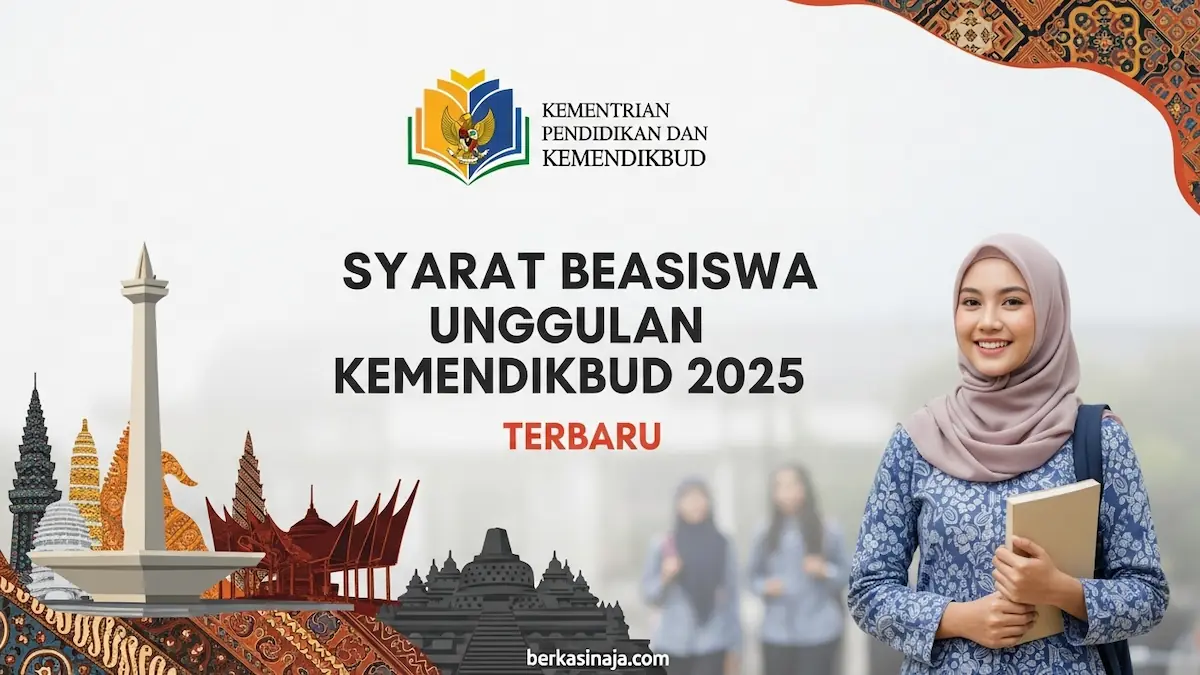 Syarat Beasiswa Unggulan Kemendikbud 2025 Terbaru
