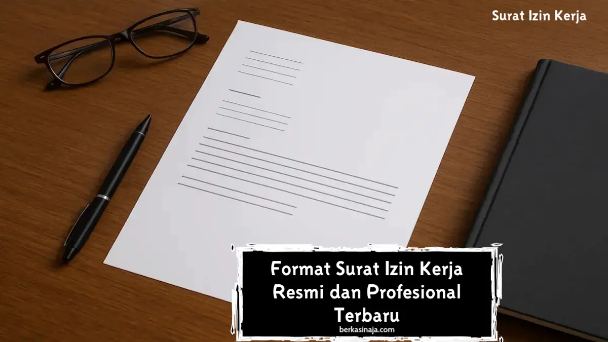 Format Surat Izin Kerja Resmi dan Profesional Terbaru