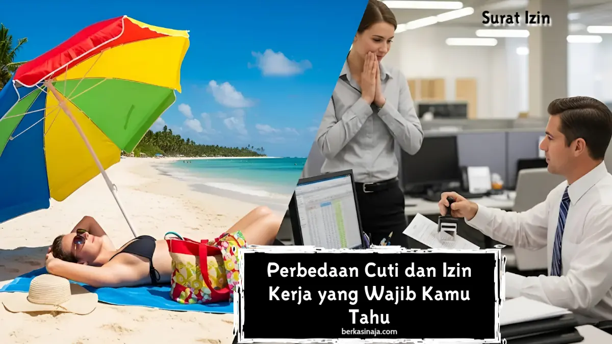 Perbedaan Cuti dan Izin Kerja yang Wajib Kamu Tahu