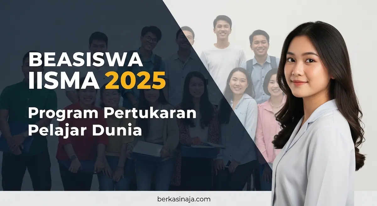 Beasiswa IISMA 2025: Program Pertukaran Pelajar Dunia
