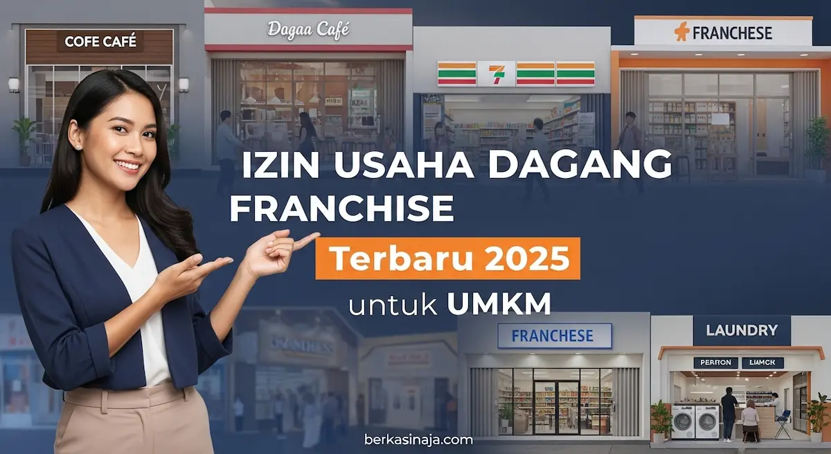 Izin Usaha Dagang Franchise Terbaru 2025 untuk UMKM