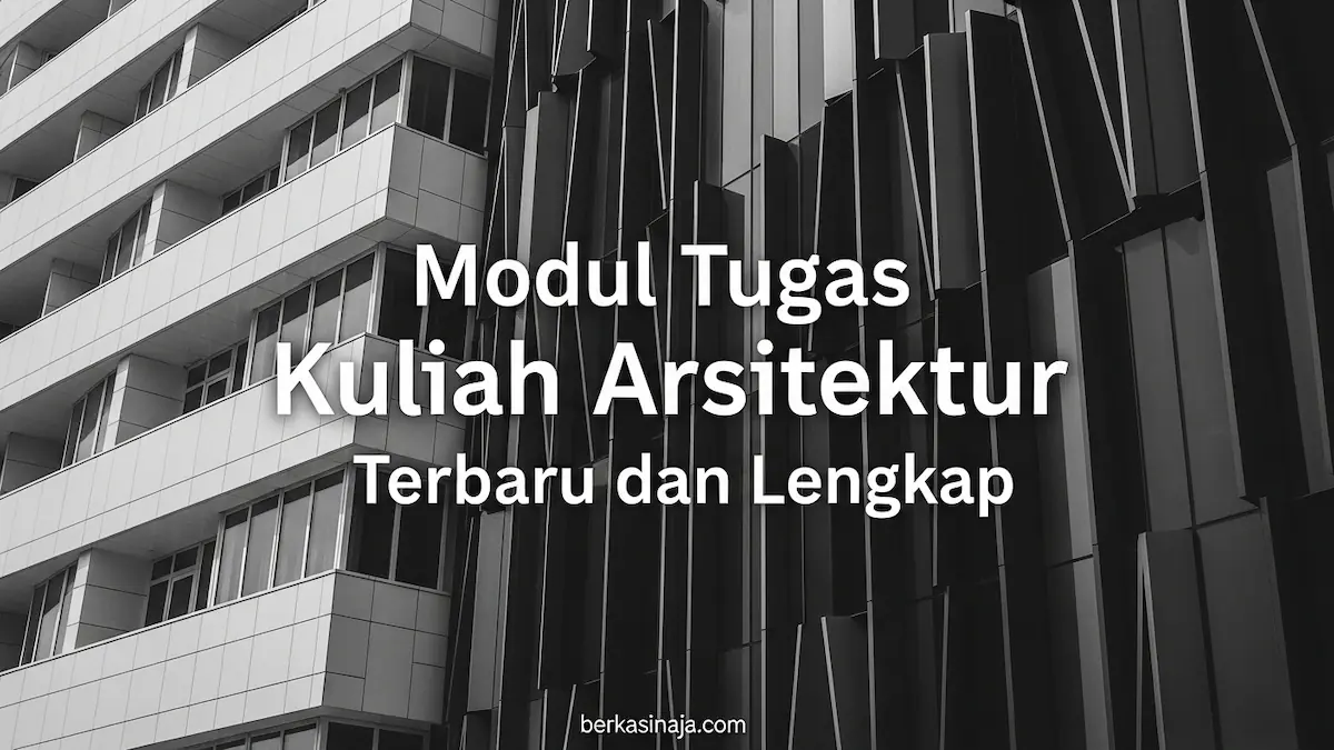 Modul Tugas Kuliah Arsitektur Terbaru dan Lengkap