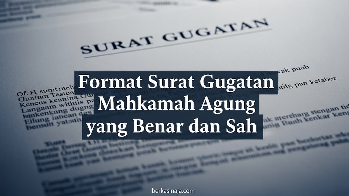 Format Surat Gugatan MA yang Benar dan Sah