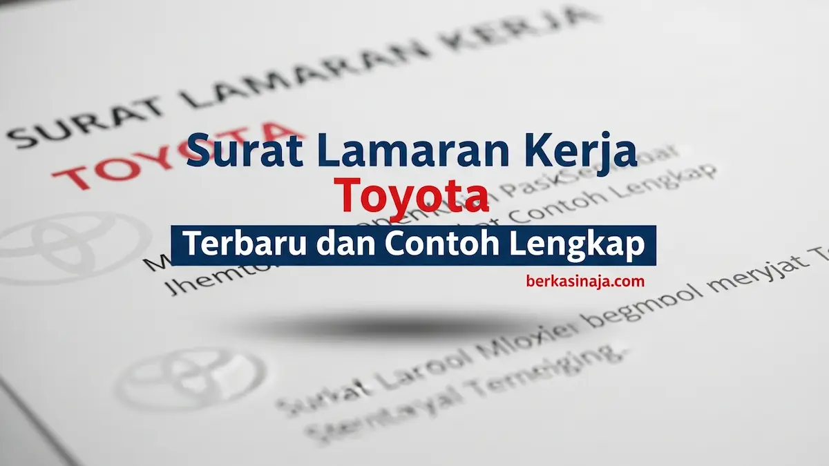 Surat Lamaran Kerja Toyota Terbaru dan Contoh Lengkap